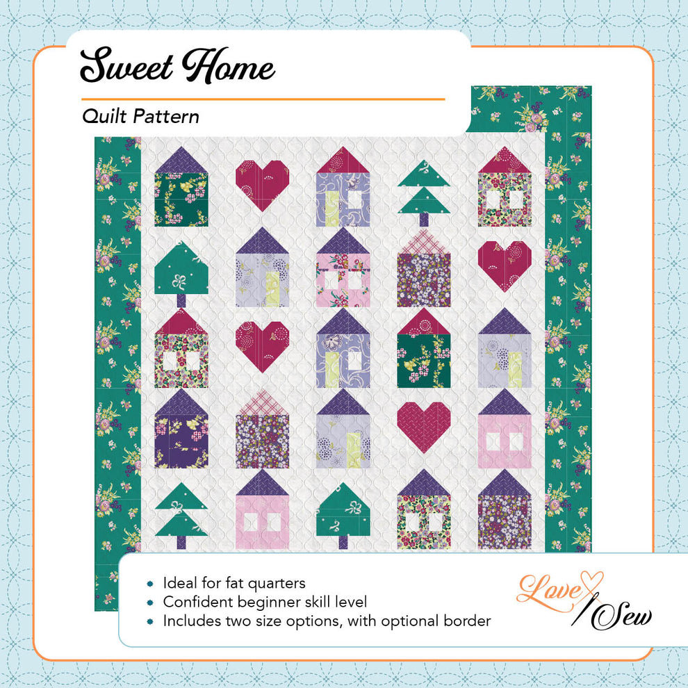Sweet Home Quilt Pattern – Love Sew